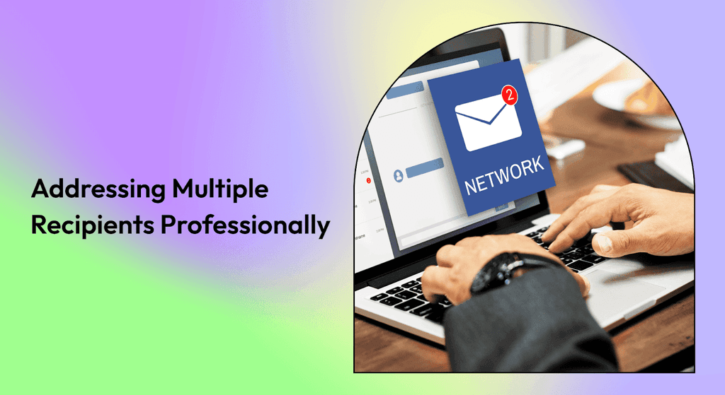 How to Professionally Address Multiple People in an Email - NewMail AI