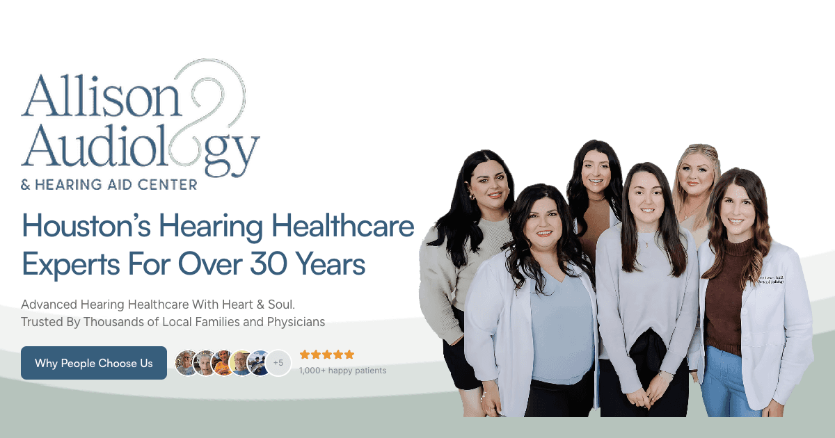 Houston’s Trusted Audiologists for Over 30 Years | Allison Audiology