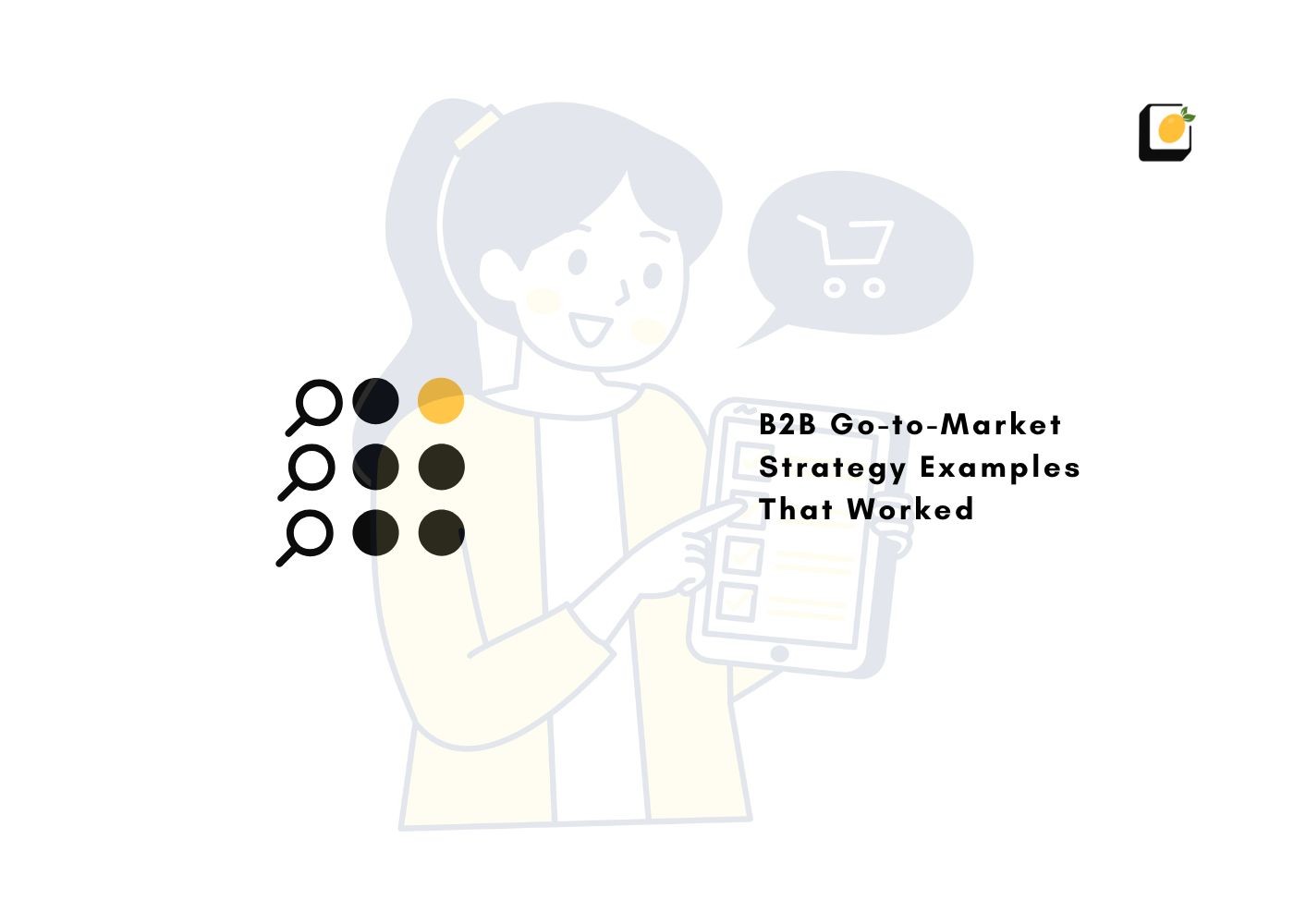 What Are Real-World Examples of Successful B2B Go-to-Market Strategies ...