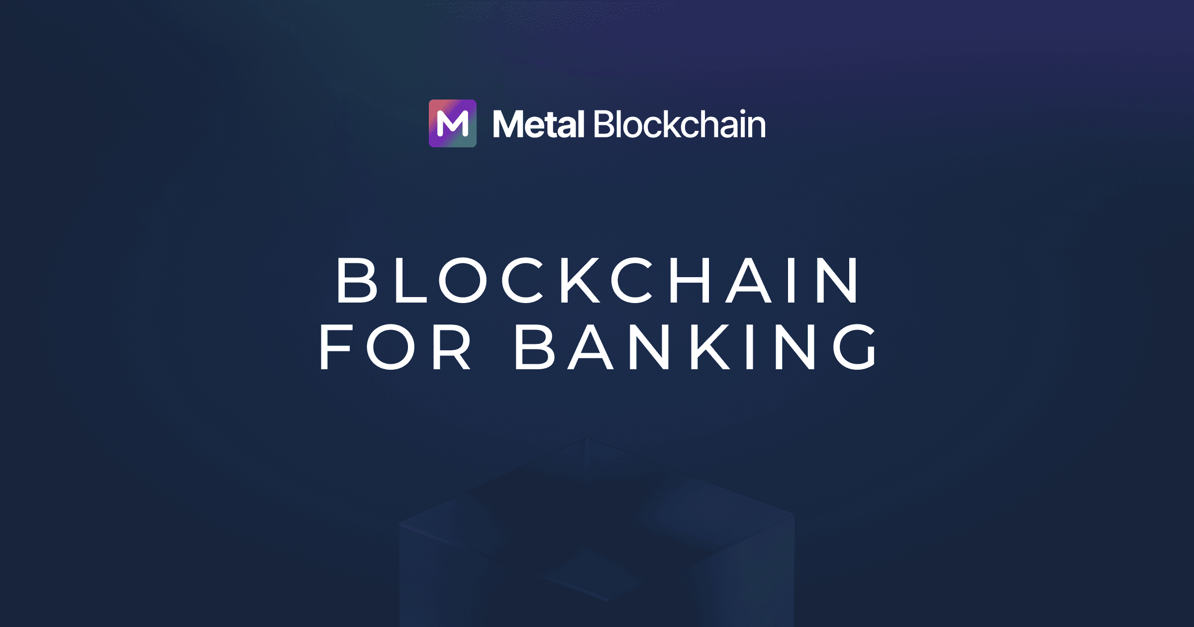 Metal Blockchain | Blockchain For Banking