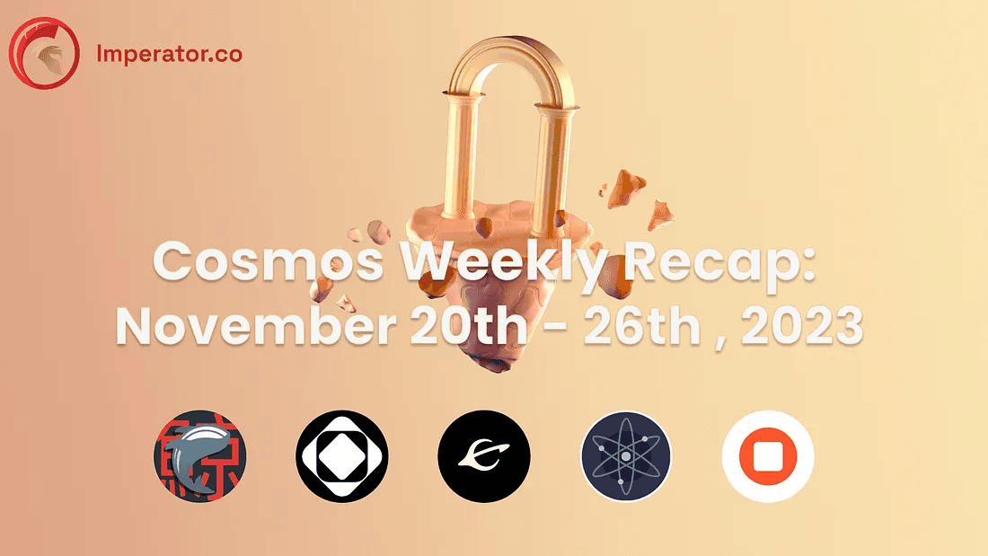 Weekly Newsletter: What happened on the Cosmos ecosystem this week ...