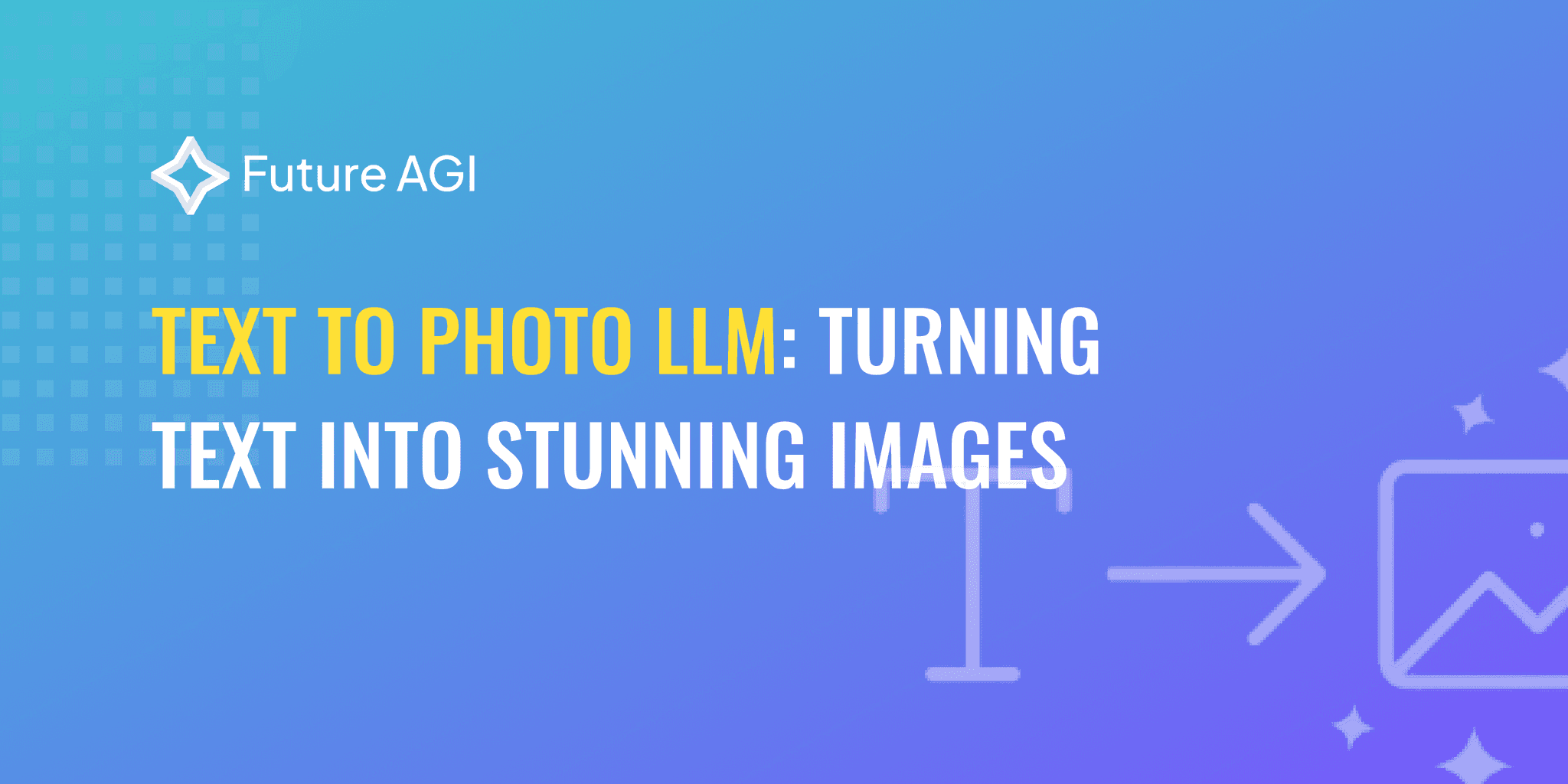 Text to Photo LLM: Revolutionizing Visual Generation with AI