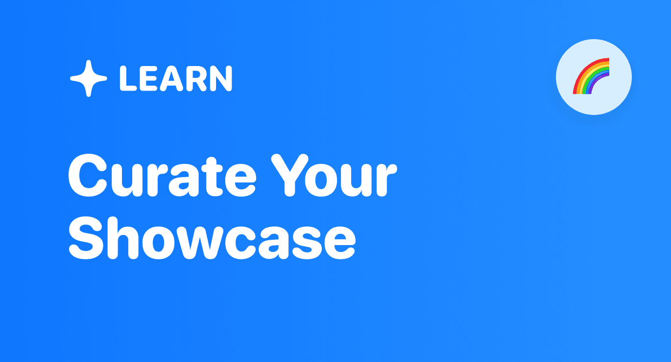 Curate Your Showcase - Rainbow