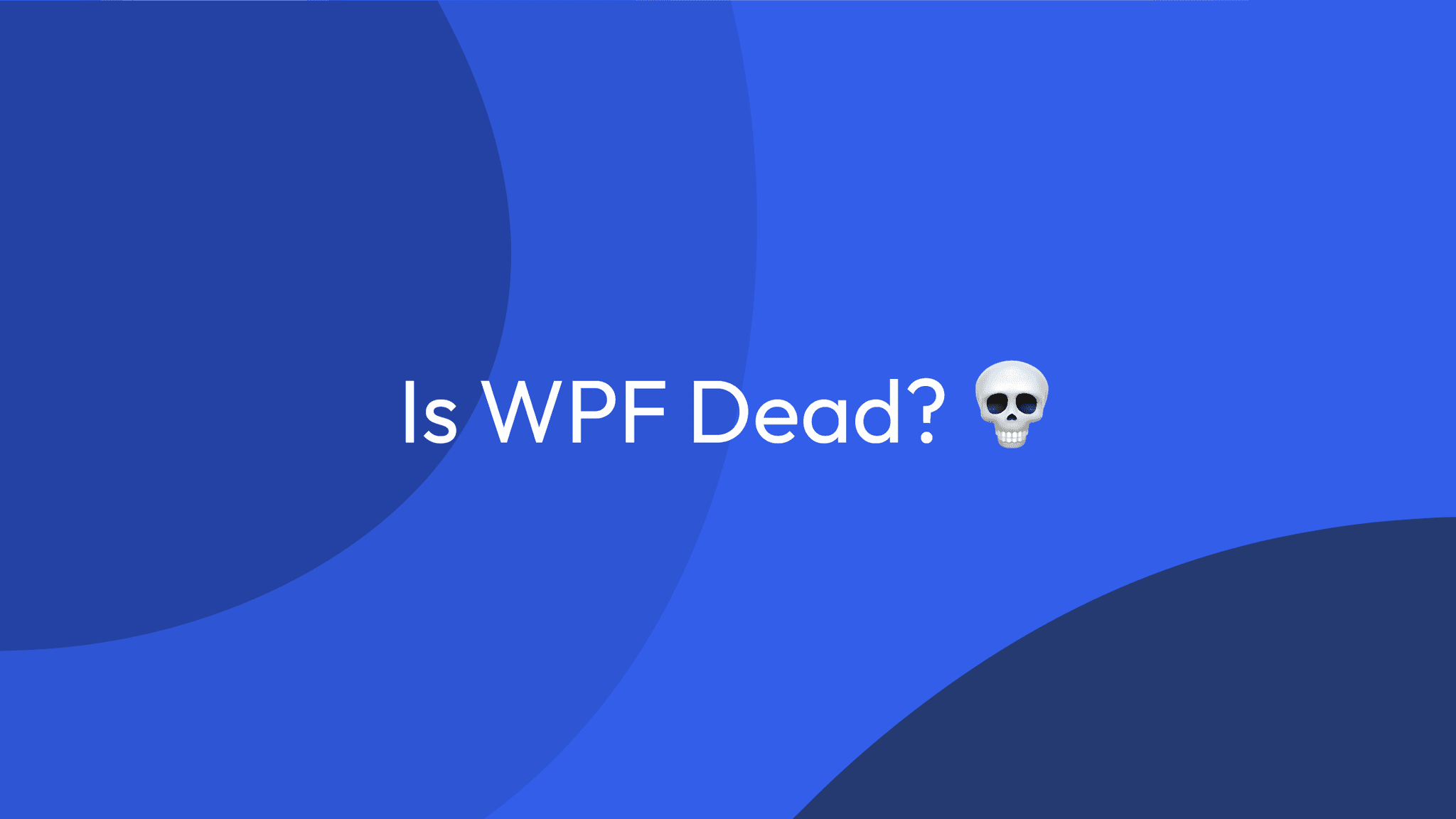 Is WPF Dead? - Avalonia UI