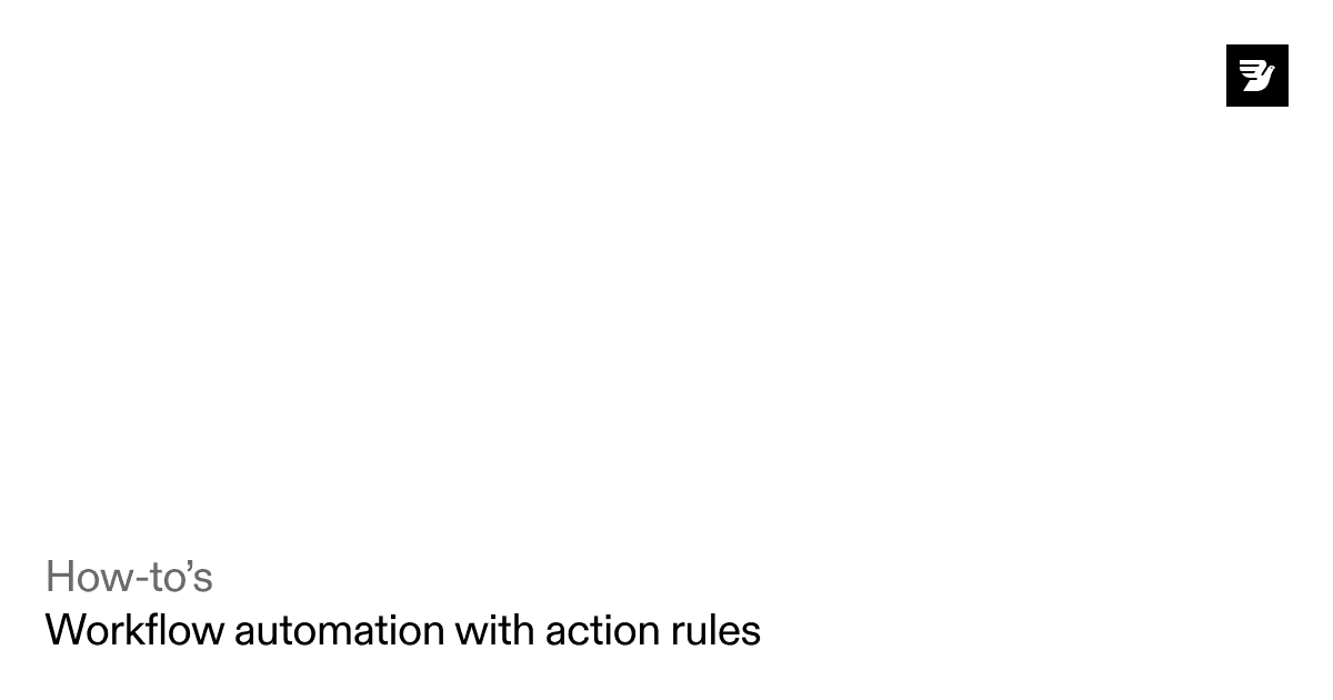 Workflow Automation with Action Rules | Bird Customer Support