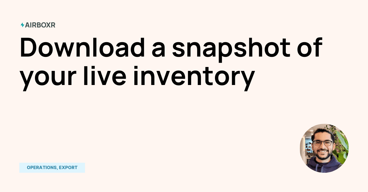 Download a snapshot of your live inventory - Airboxr
