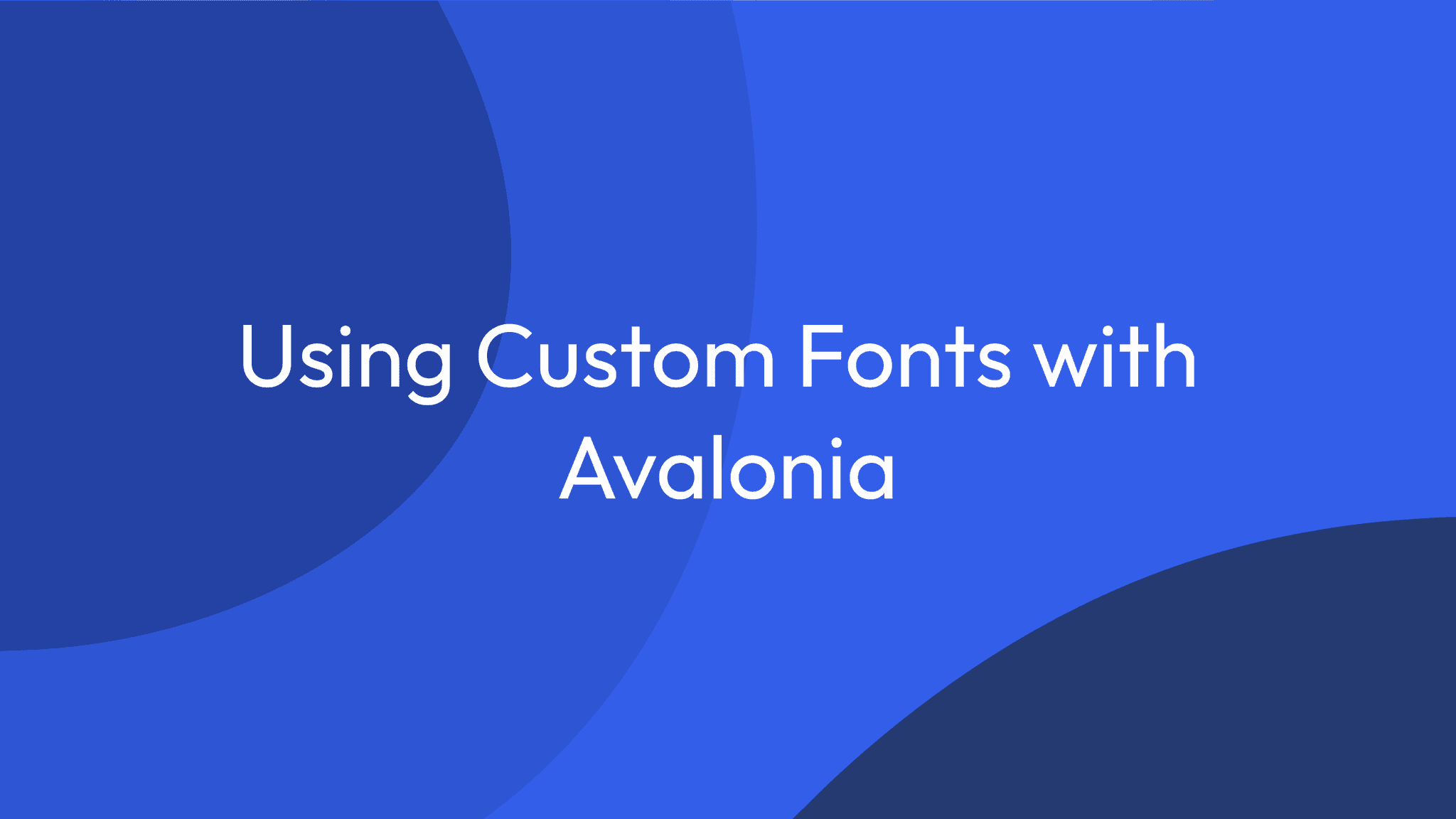 Elevate Your Application's UI with Custom Fonts - Avalonia UI
