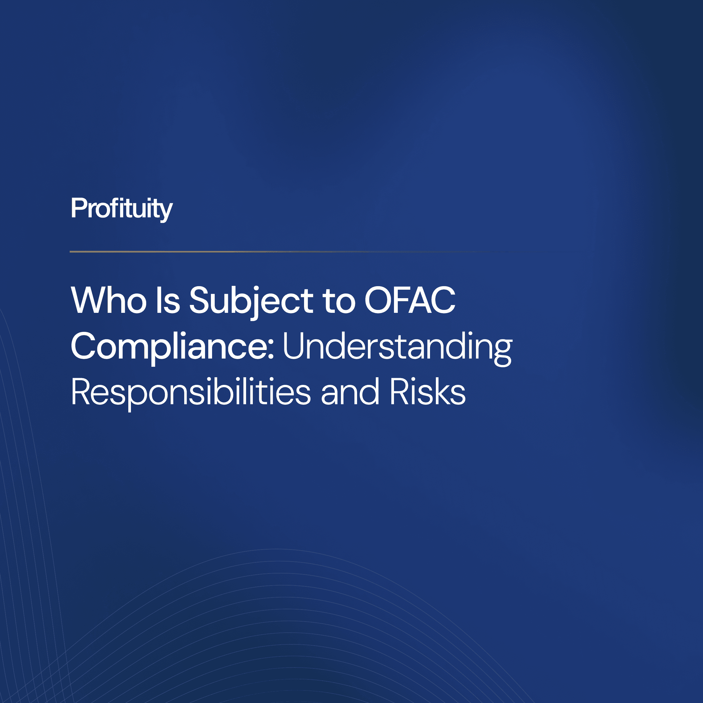 Who Is Subject to OFAC Compliance: Understanding Responsibilities and Risks