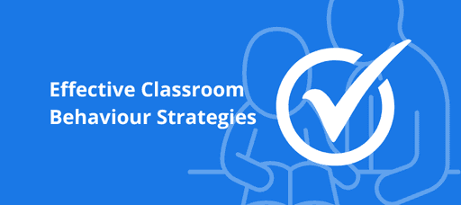 Effective Behaviour Strategies for Primary Classrooms | Zen Educate