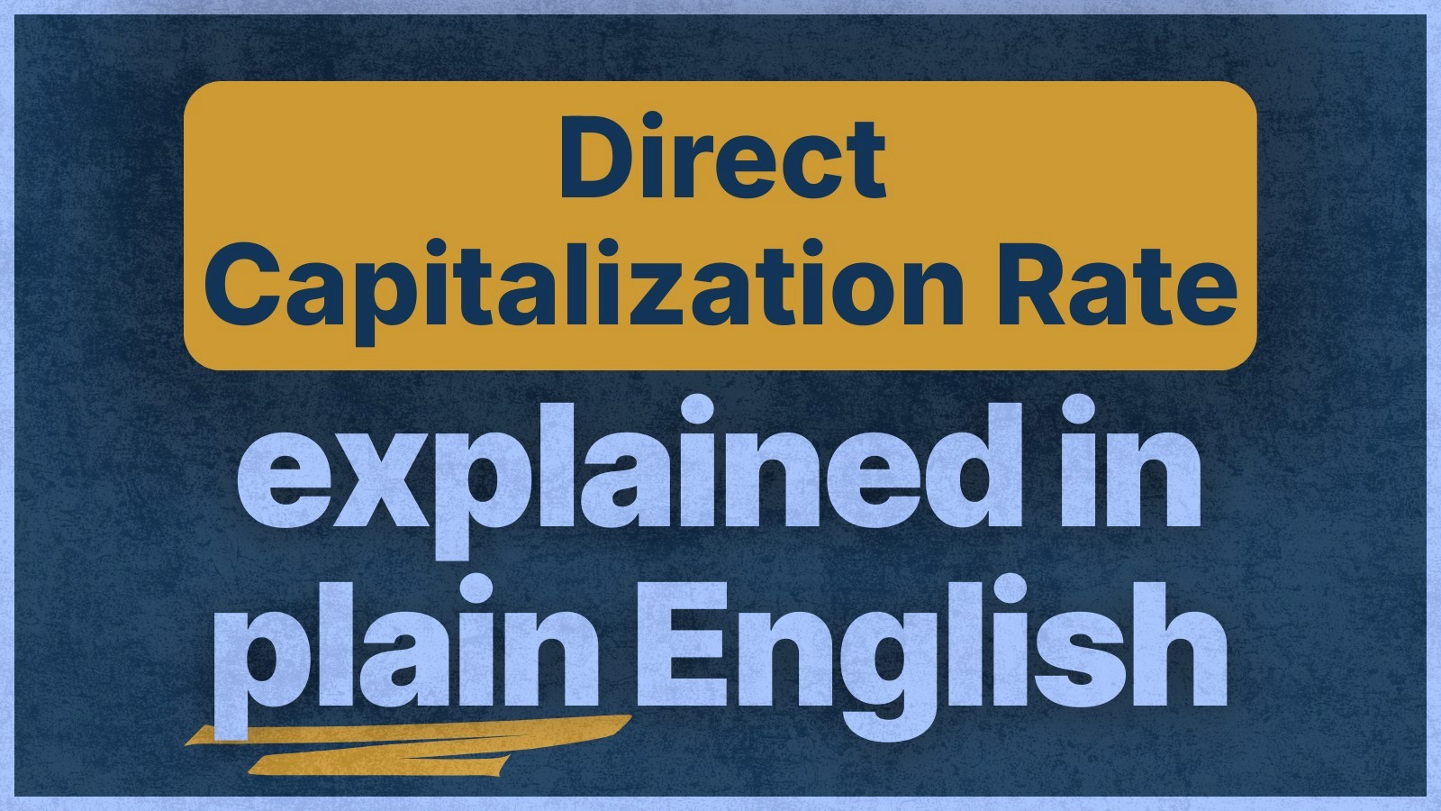 Direct Capitalization Rate: The Key to Property Valuation
