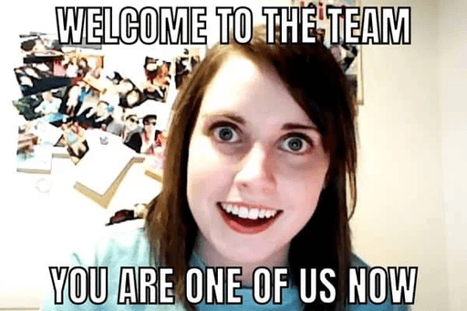 20 Of The Best Welcome To The Team Memes — PerkUp
