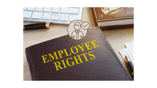 The Impact of Employee Rights on Work: What You Need to Know
