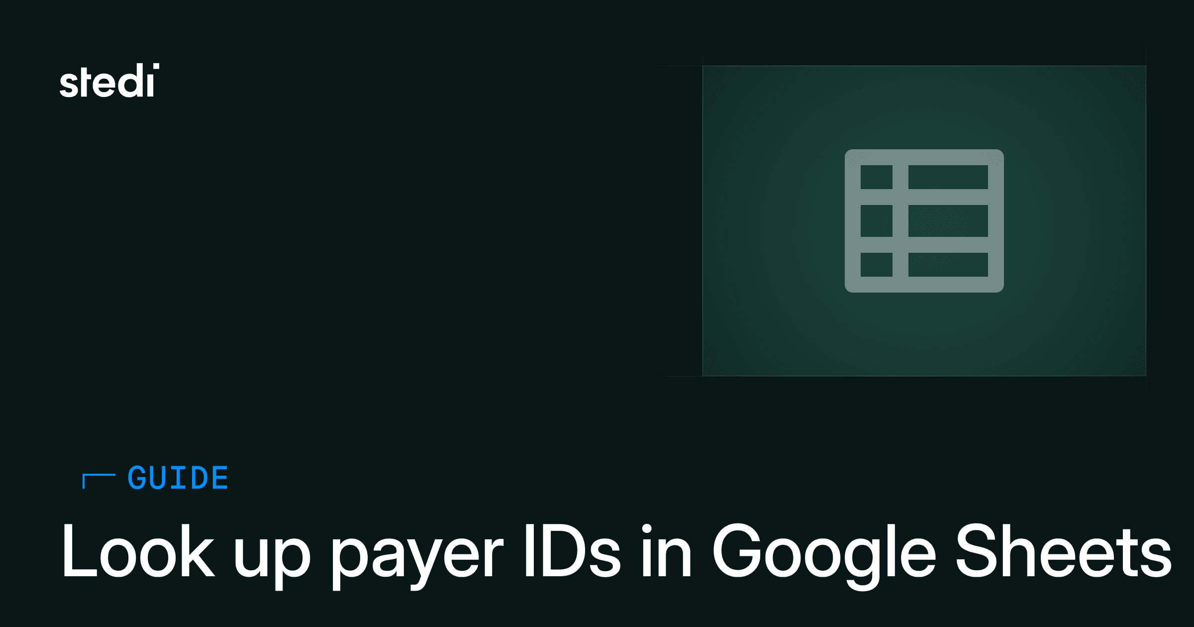 Look up payer IDs in Google Sheets - Stedi