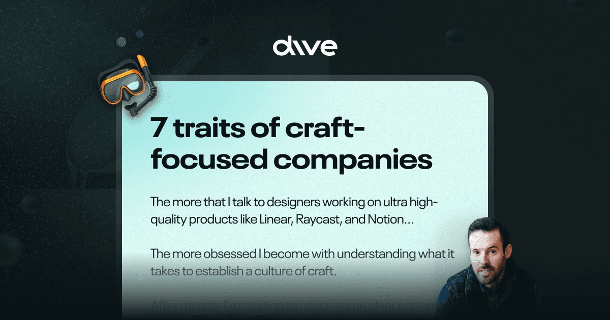 🤿 Dive Club | 7 traits of craft-focused companies