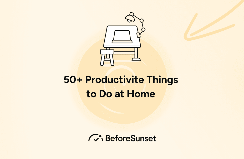50+ Productive Things to Do at Home