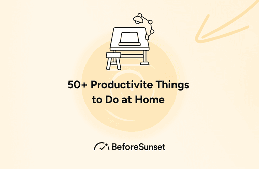 50+ Productive Things to Do at Home