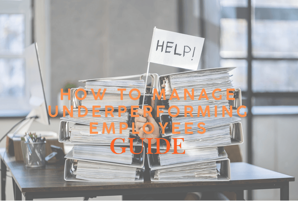 How to Manage Underperforming Employees and Turn Things Around Like a Pro