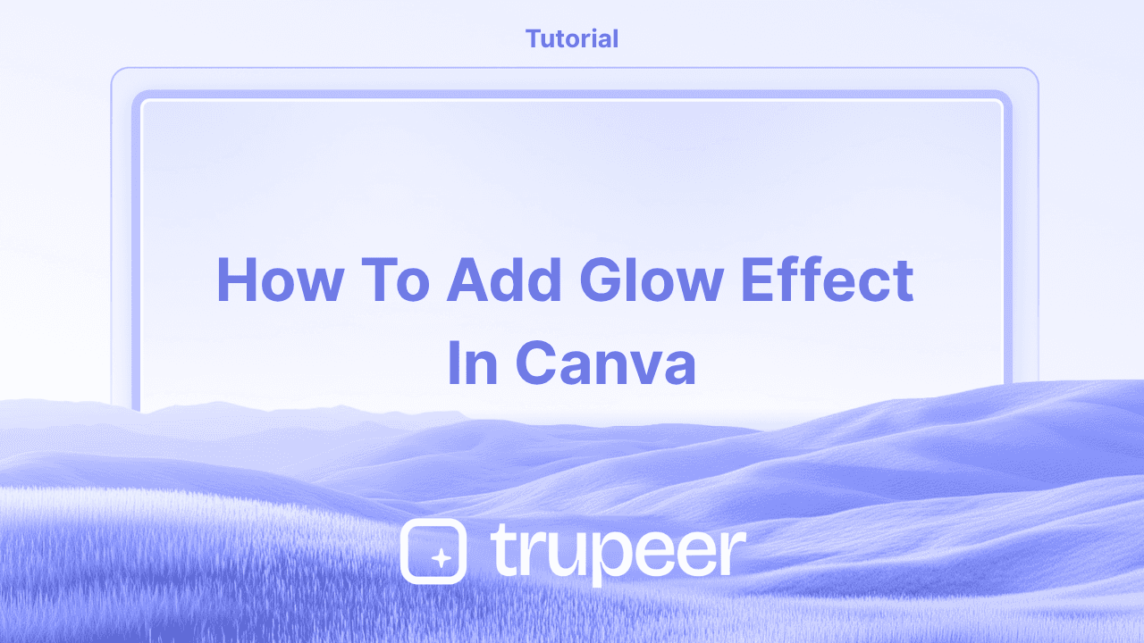 How to Add Glow Effect on Canva – Easy Design Enhancement - 1 minute video guide