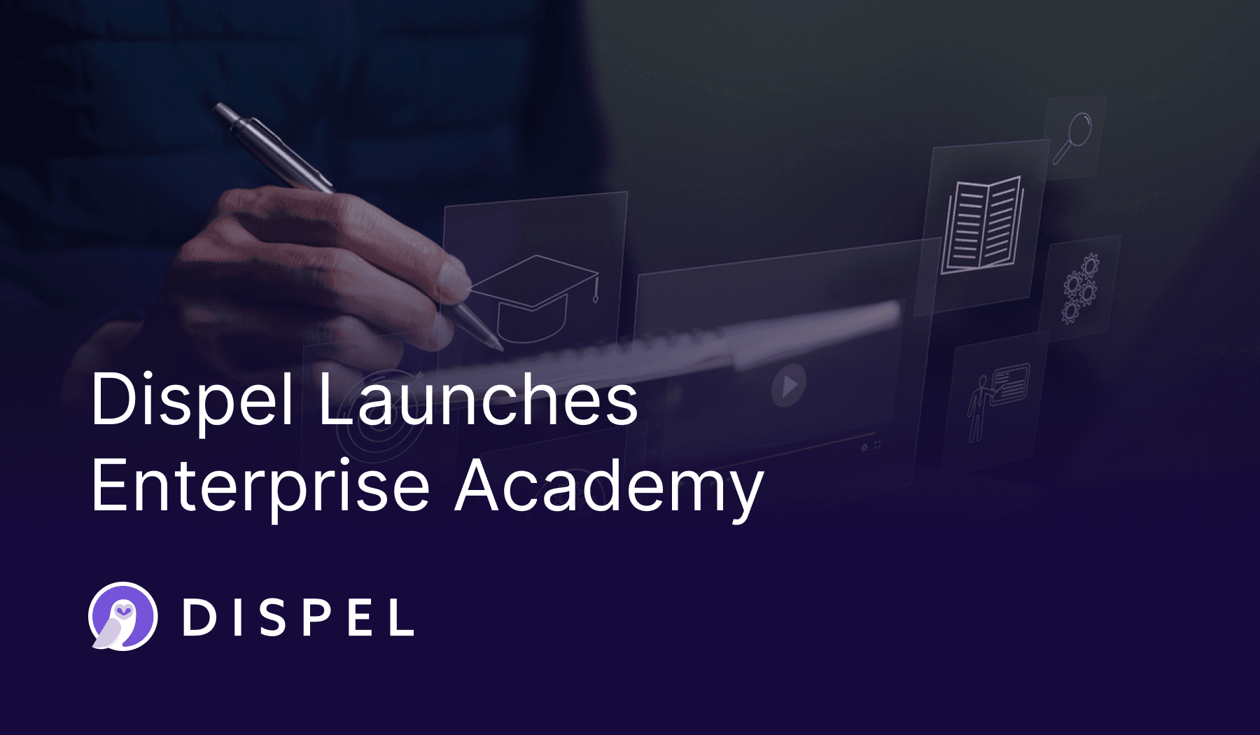 Dispel Launches Enterprise Academy