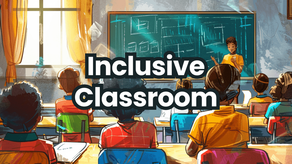 Building Inclusive Classrooms: Essential Strategies for Educators