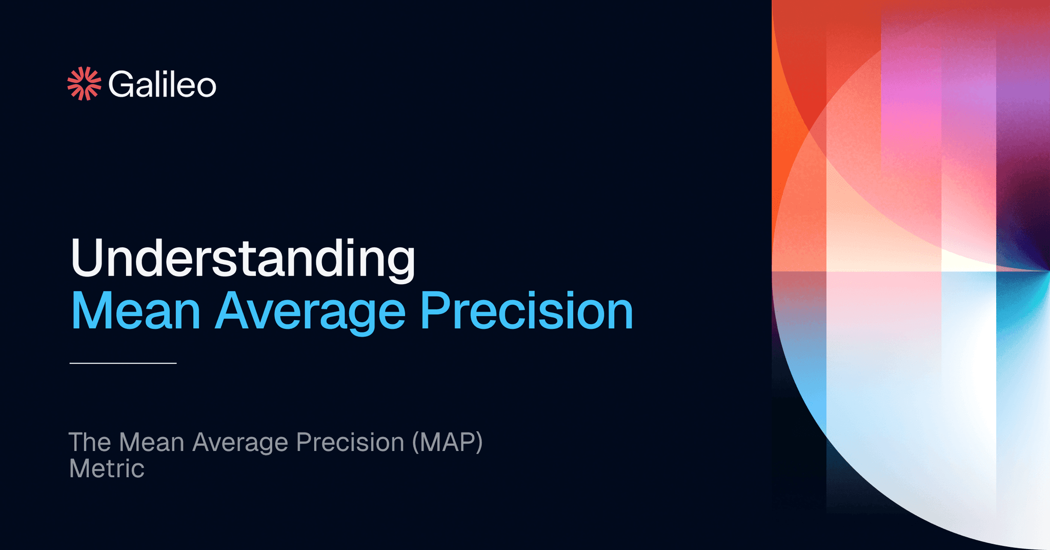Understand & Master the Mean Average Precision Metric | Galileo