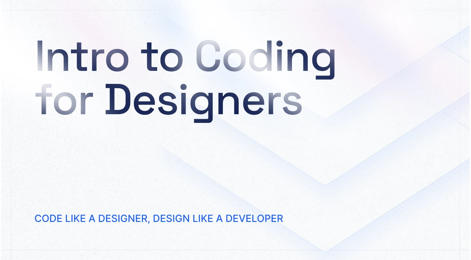 Intro to Coding for Designers | Learn by doing, have a blast, and land ...