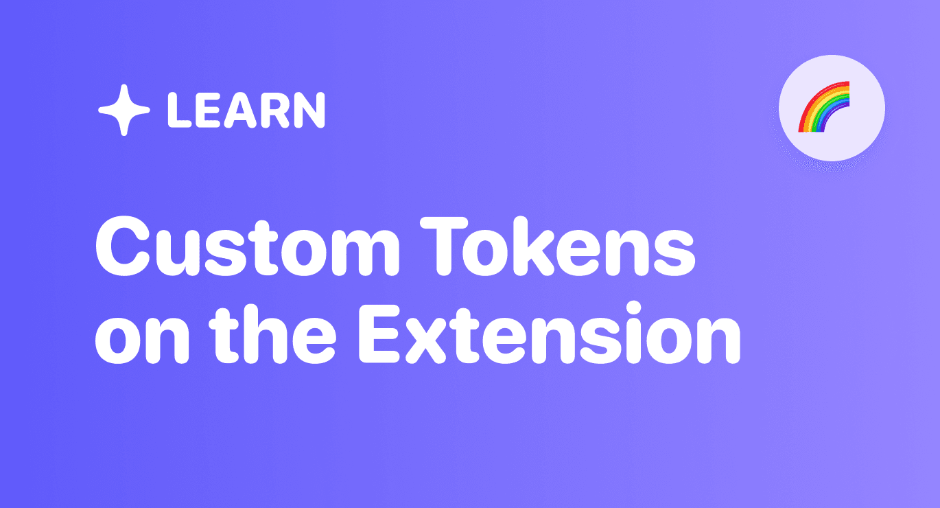 Custom Tokens on the Browser Extension - Rainbow