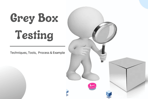 Grey box testing | Techniques, Tools, Process & Example - Qodex.ai