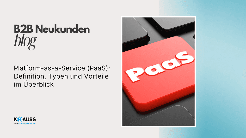 Platform-as-a-Service (PaaS): Definition, Typen und Vorteile im Überblick