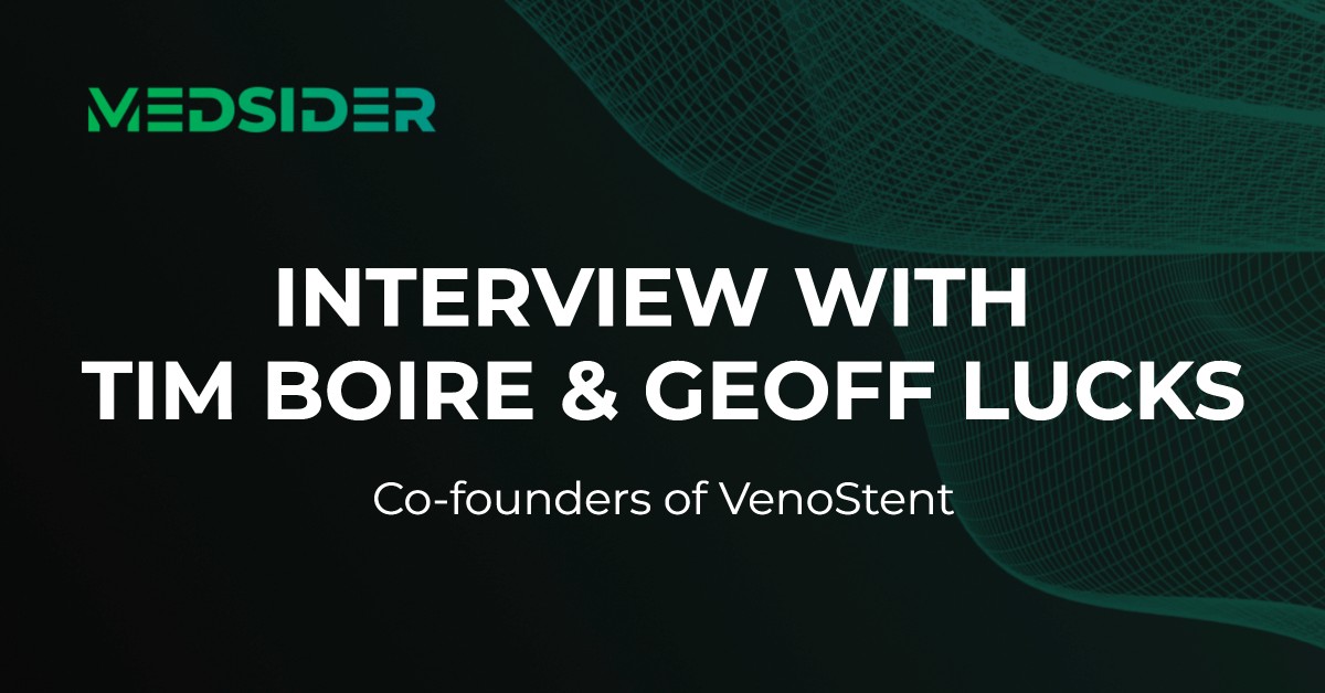 Proof Before Funding: Interview with VenoStent CEO and COO, Tim Boire ...