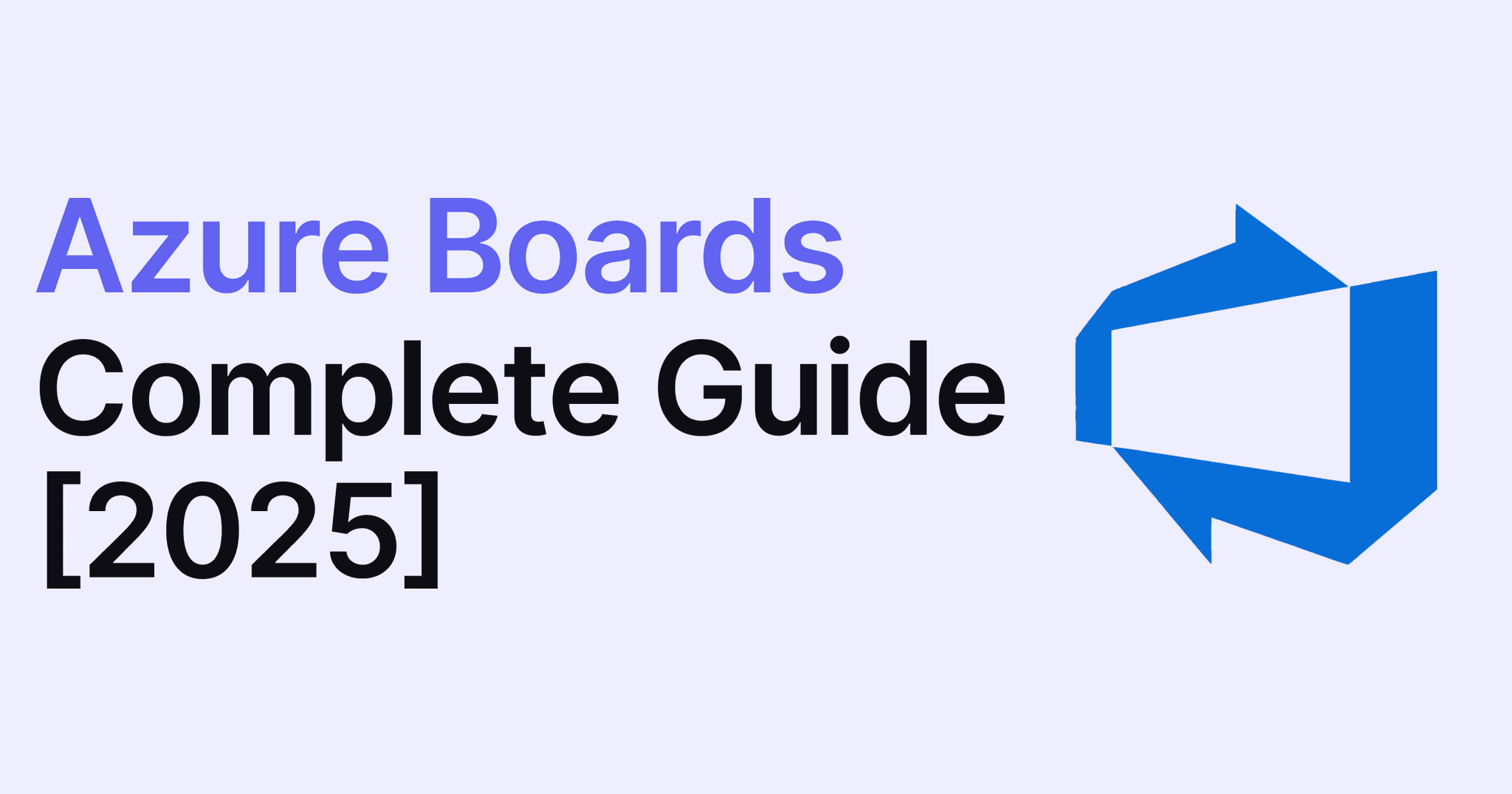Azure Boards Complete Guide With Features and Best Practices [2025]