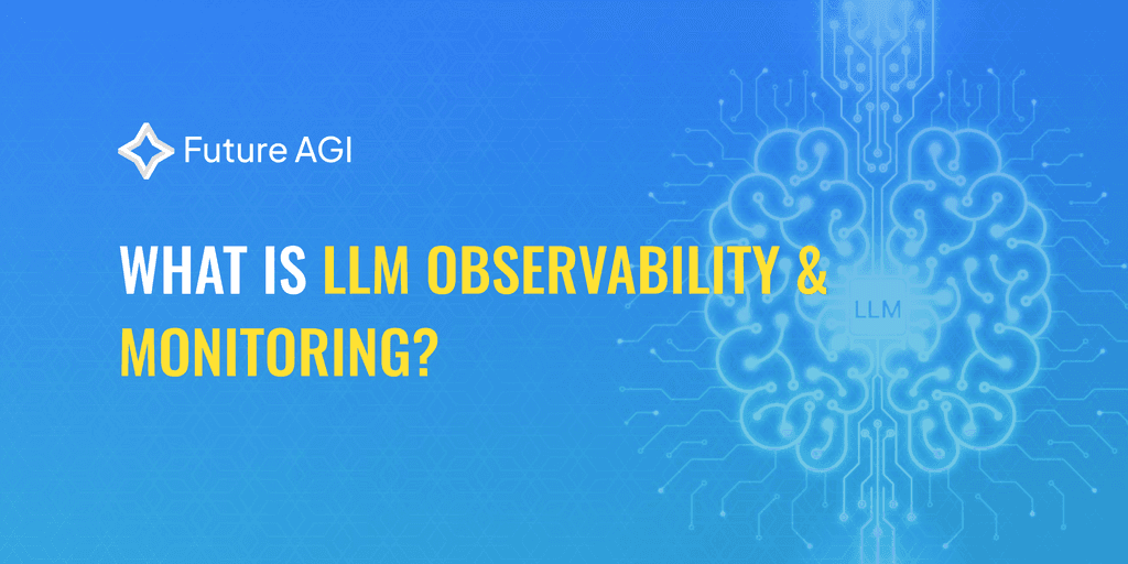 LLM Observability Guide: Monitor, Debug & Optimize Real-Time