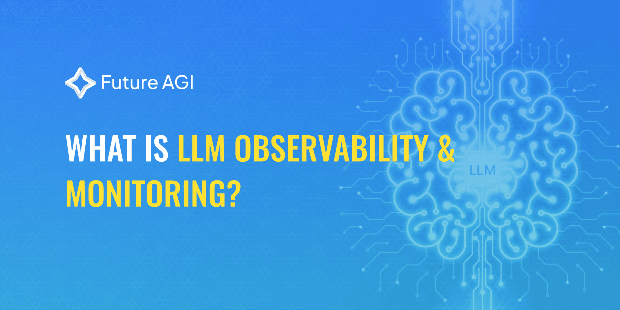 LLM Observability Guide: Monitor, Debug & Optimize Real-Time
