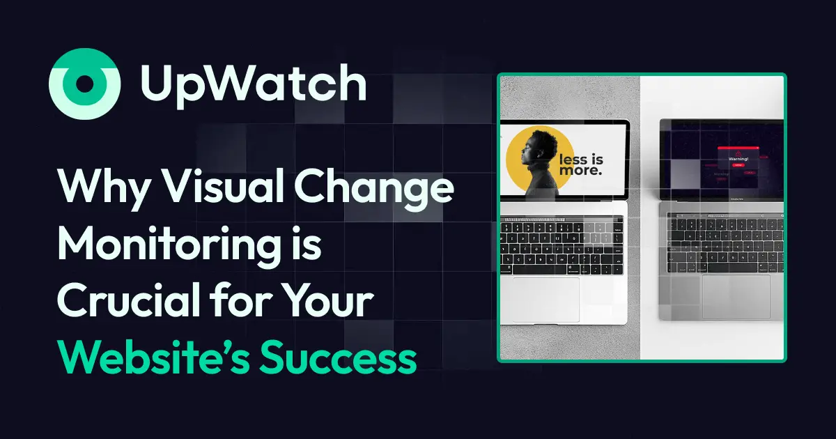 Why Visual Change Monitoring is Crucial for Your Website’s Success ...
