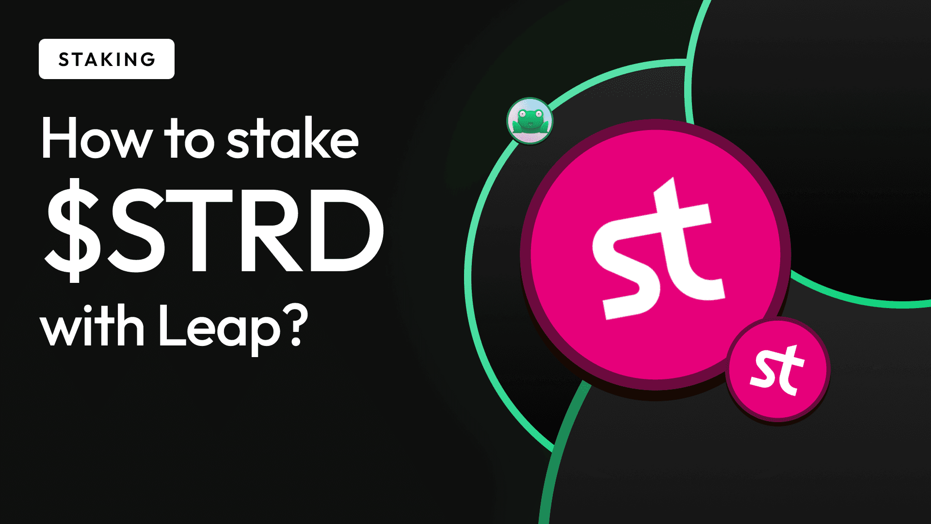 How to Stake $STRD Token: Complete Guide Using a Staking Wallet - Leap Wallet