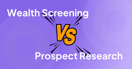 Wealth screening vs. prospect research: Understanding the difference ...