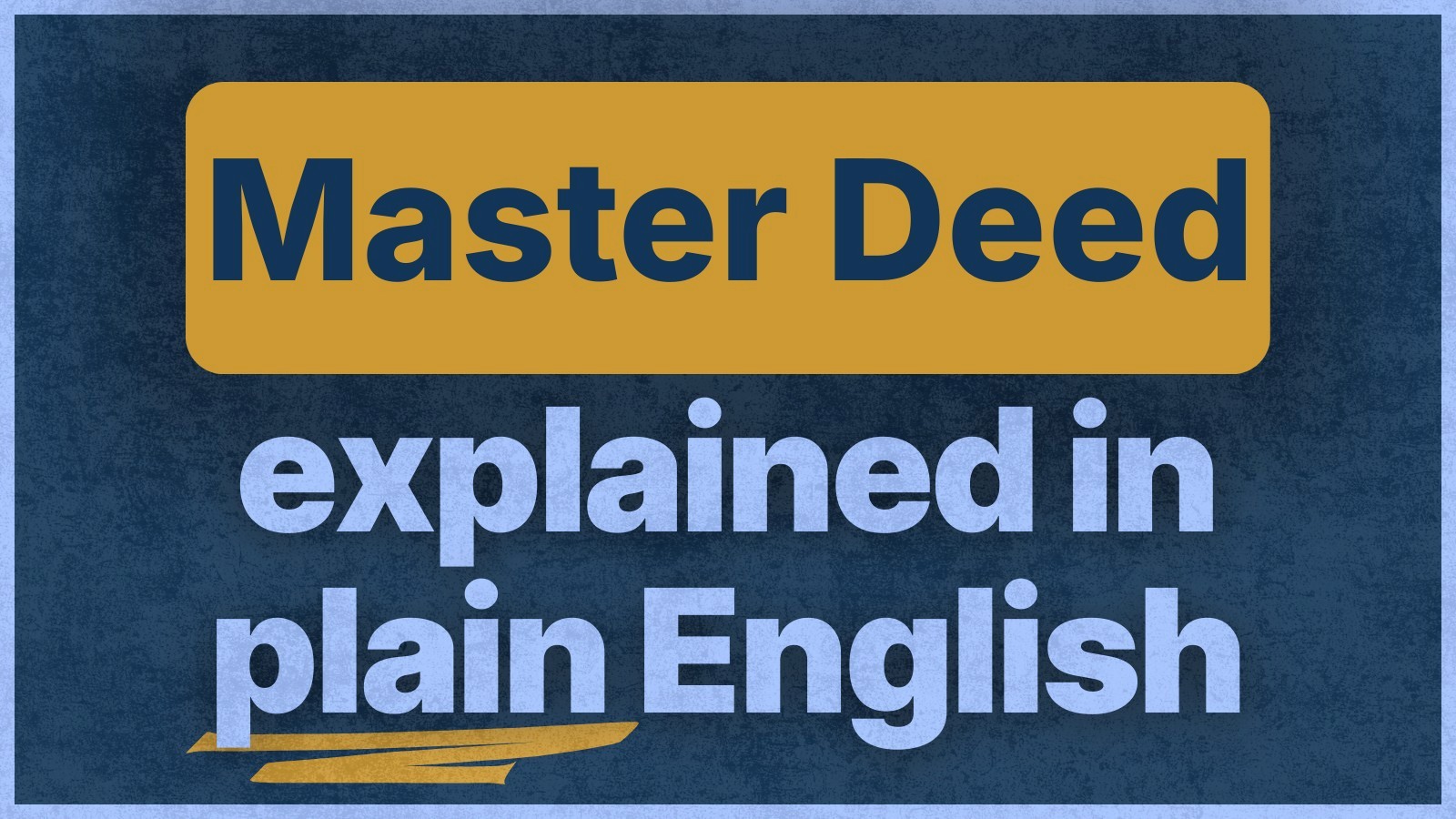 Master Deed: The Blueprint of Condo Ownership Explained