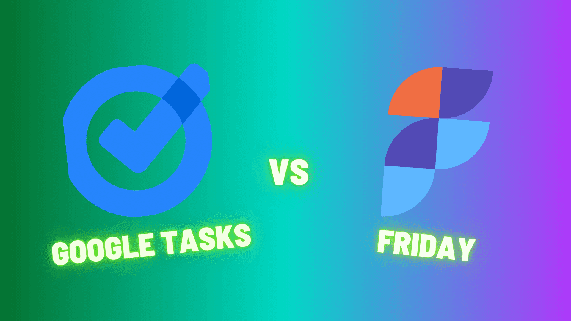 Google Tasks vs Friday: Comprehensive 2024 Comparison - Akiflow