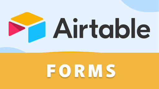 The Ultimate Guide To Airtable Forms - Automation Helpers