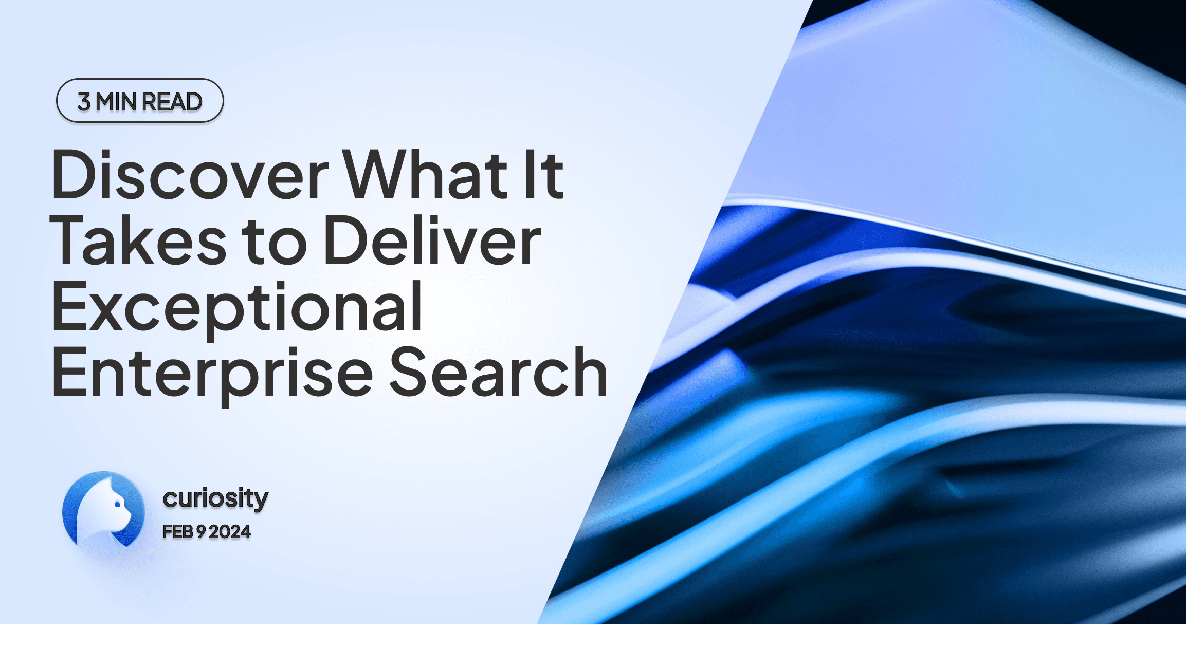 Discover What It Takes to Deliver Exceptional Enterprise Search - Curiosity - AI search for ...
