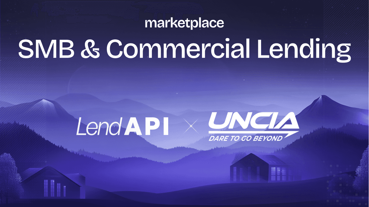 Uncia - FinTech Marketplace - SMB & Commercial Lending - LendAPI