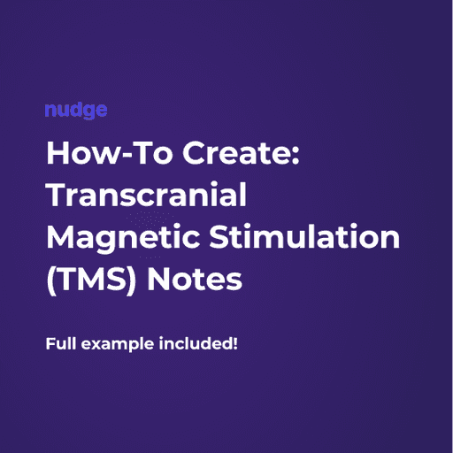 How to Write Effective TMS Notes: A Comprehensive Guide for Mental ...