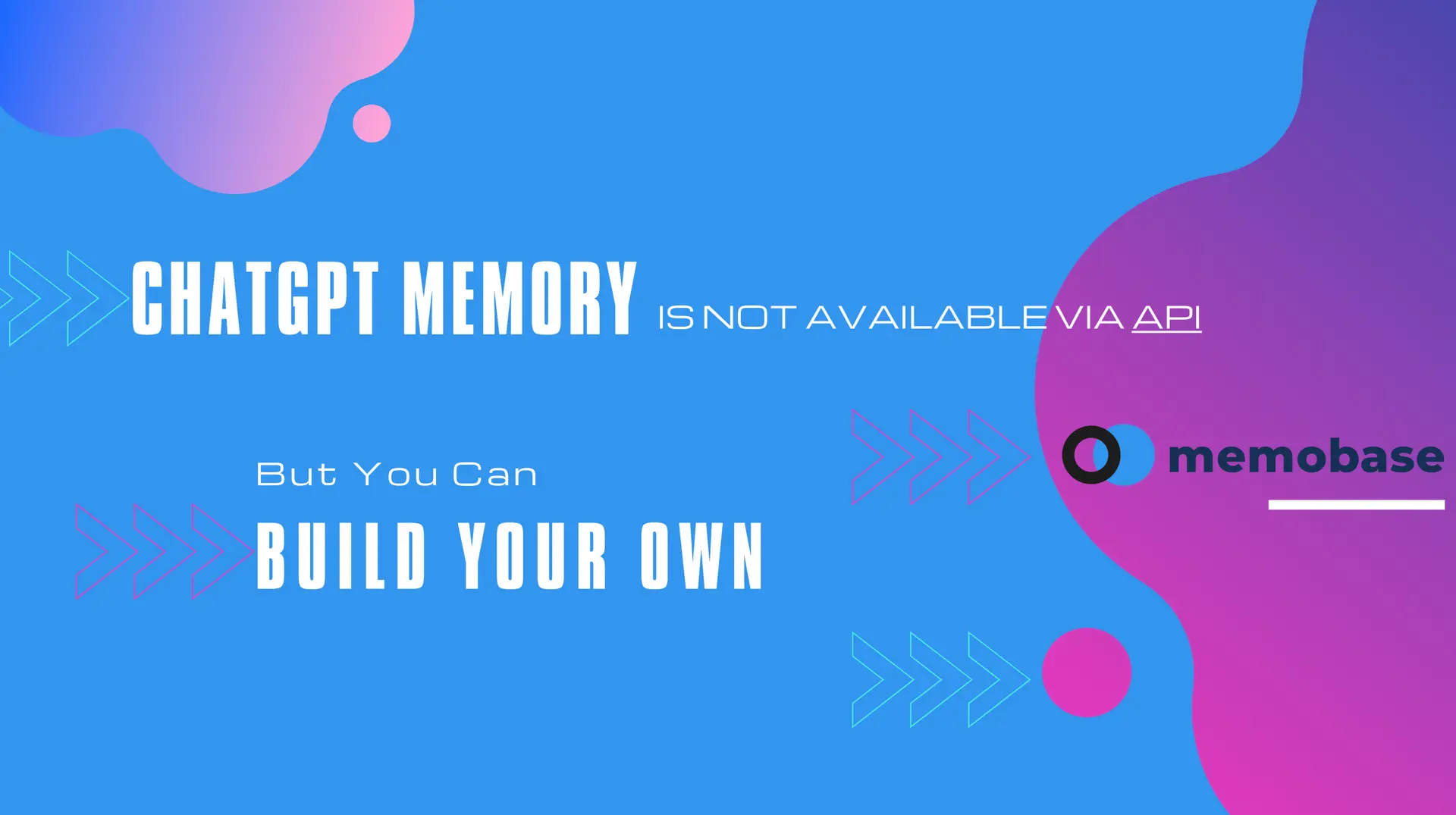 ChatGPT Memory Is Not Available via API—But You Can Build Your Own - Memobase