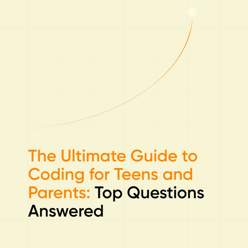 The Ultimate Guide to Coding for Teens and Parents: Top Questions ...