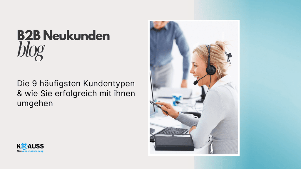 Die 9 häufigsten Kundentypen & wie Sie erfolgreich mit ihnen umgehen