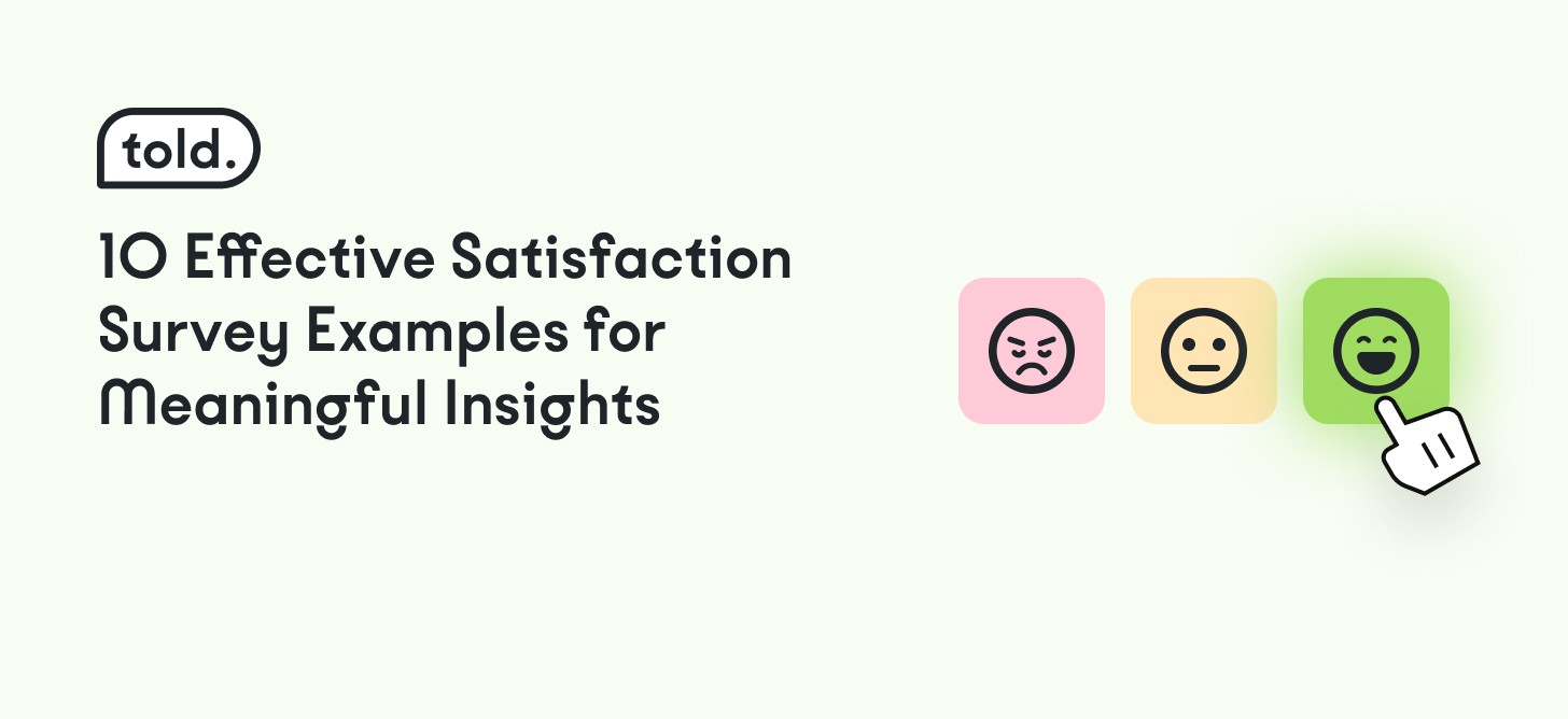 10 Satisfaction Survey Examples for Meaningful Insights