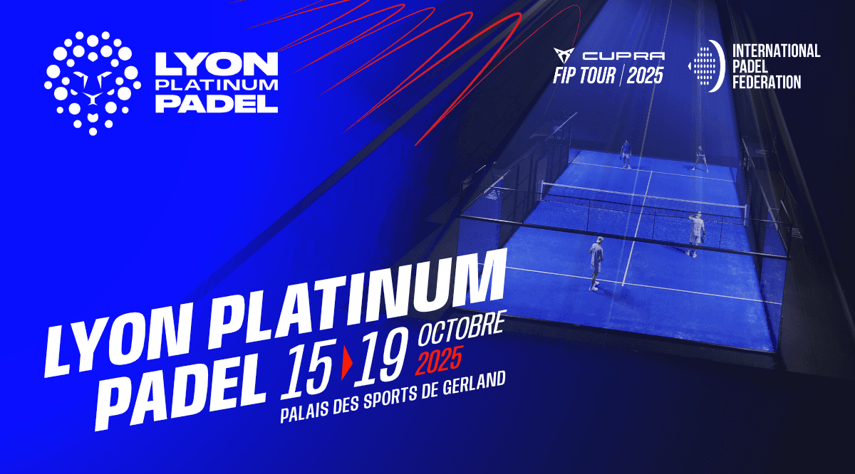 Lyon FIP Platinum Padel - Tournoi de padel international à Lyon