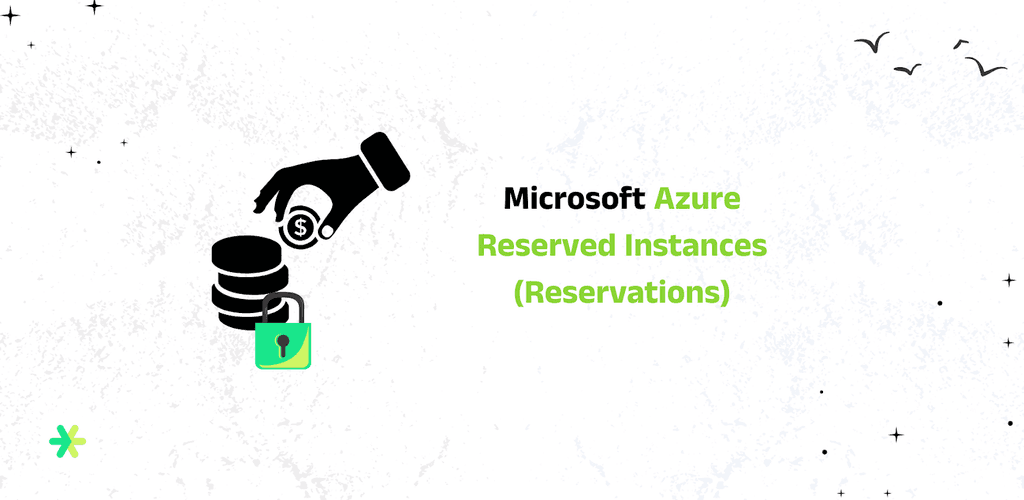 Azure Reservations: Everything You Need to Know