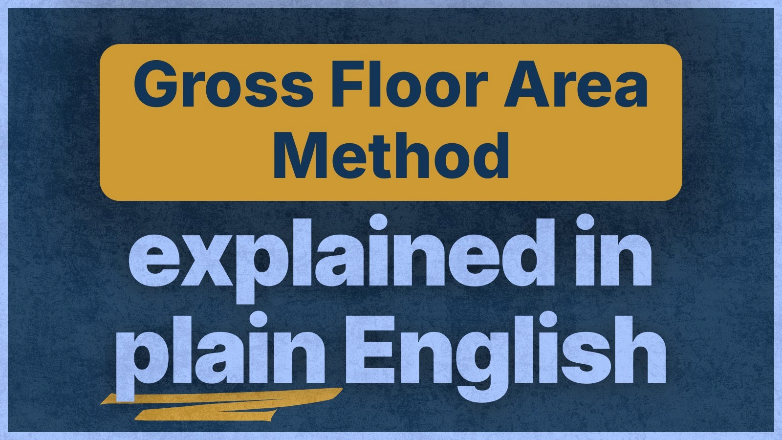 Understanding the Gross Floor Area Method in Real Estate