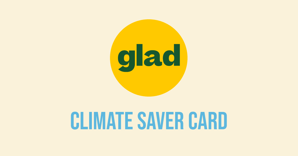 Glad - The Climate Saver Card